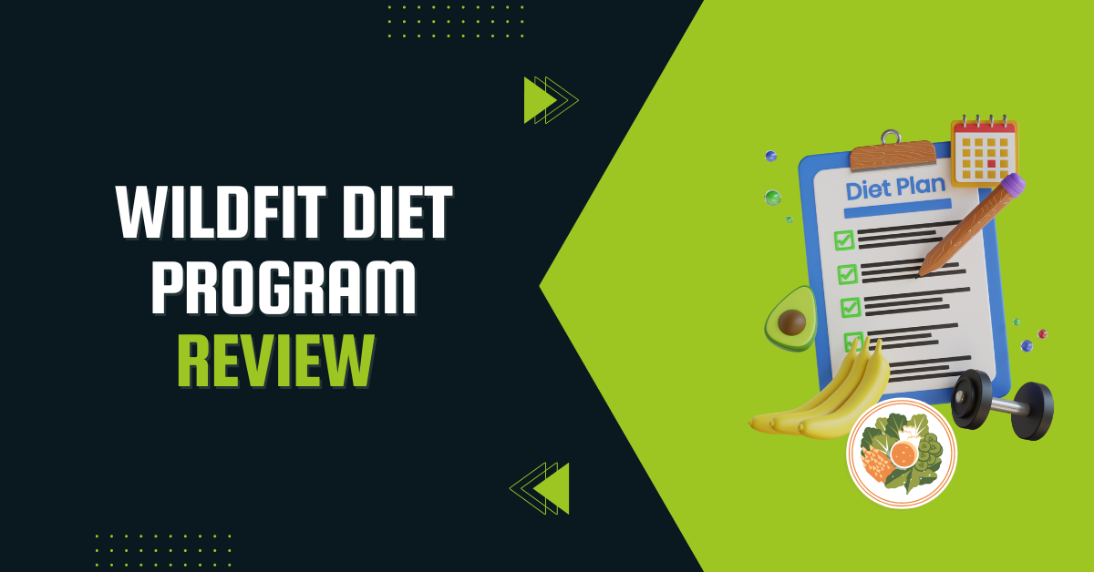 WildFit Diet Program Review : My Experience, Pros, Cons, And Results ...