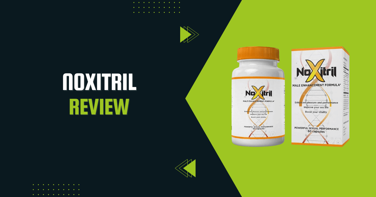 Noxitril Reviews: Ingredients, Results And Side-Effects [Warning Update ...