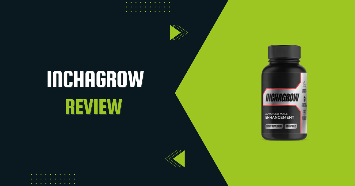 Inchagrow Reviews : Does It Help In Male Performance Or A Gimmick ...