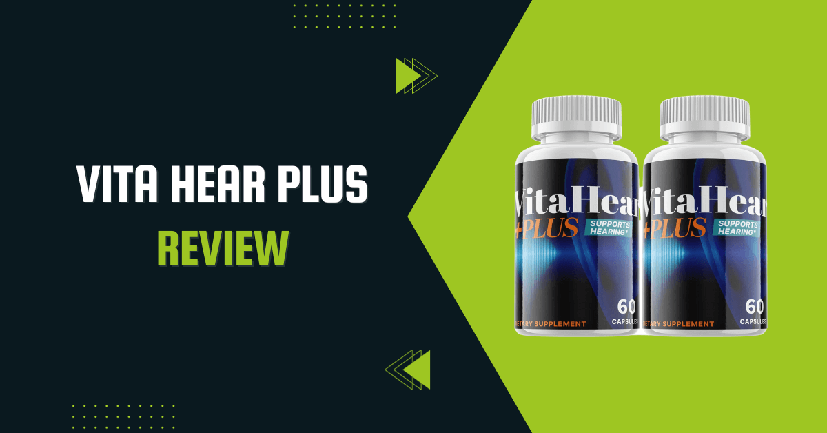 Vita Hear Plus Reviews: Ingredients, Results & Side Effects ...