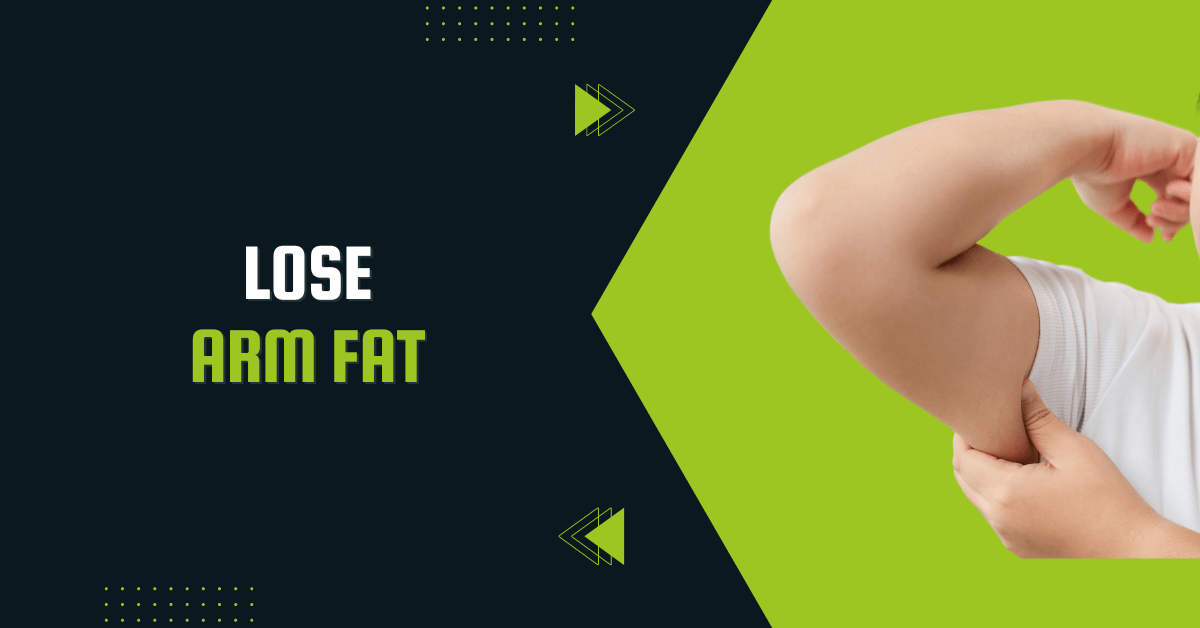 9 Ways To Get Rid Of Arm Fat? [How To Guide] - Sustainable Food Trade ...