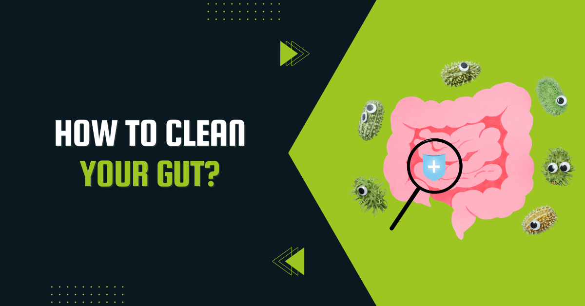 10 Natural Methods To Clean Your Gut - Beginner's Friendly Guide About ...