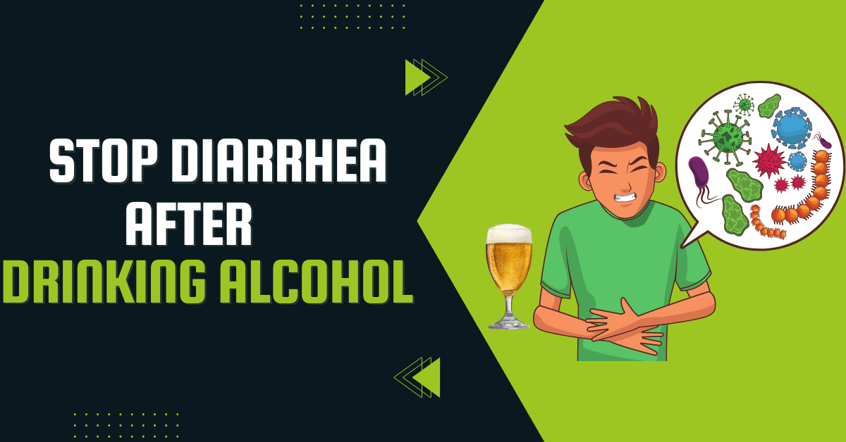How To Stop Diarrhea After Drinking Alcohol? [5 Effective Ways ...