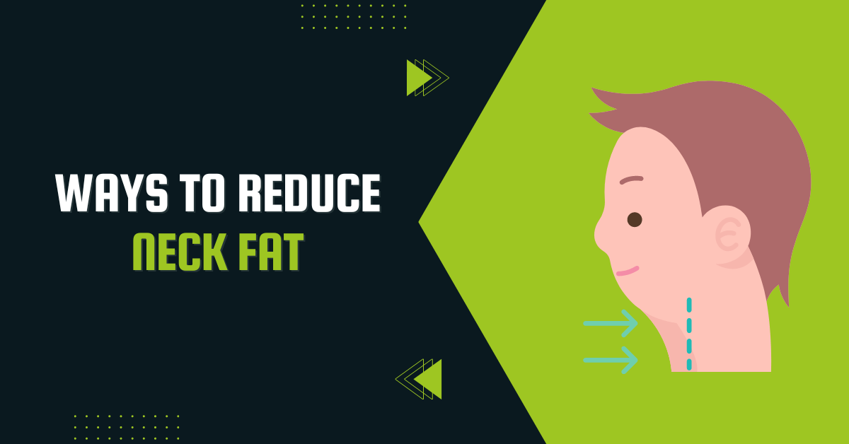 7 Effective Ways To Reduce Neck Fat Naturally - Sustainable Food Trade ...