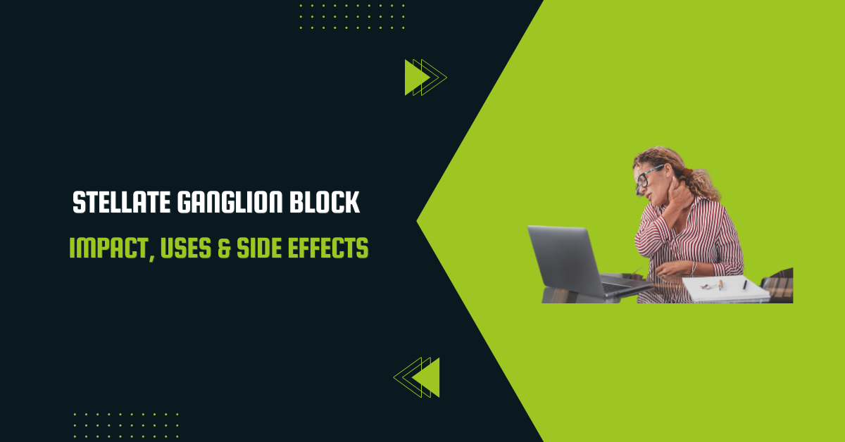 Stellate Ganglion Block: Impact, Uses & Side Effects - Sustainable Food ...