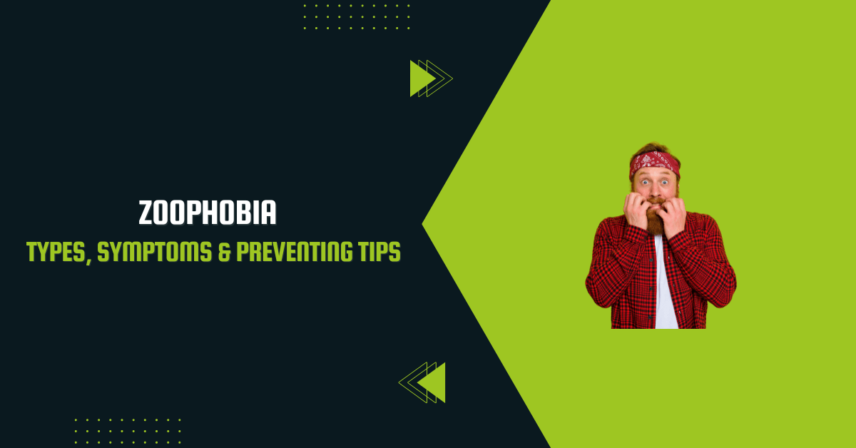 Zoophobia: Types, Symptoms & Preventing Tips - Sustainable Food Trade ...