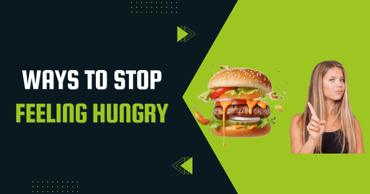 12 Ways to Stop Feeling Hungry - Sustainable Food Trade Association ...