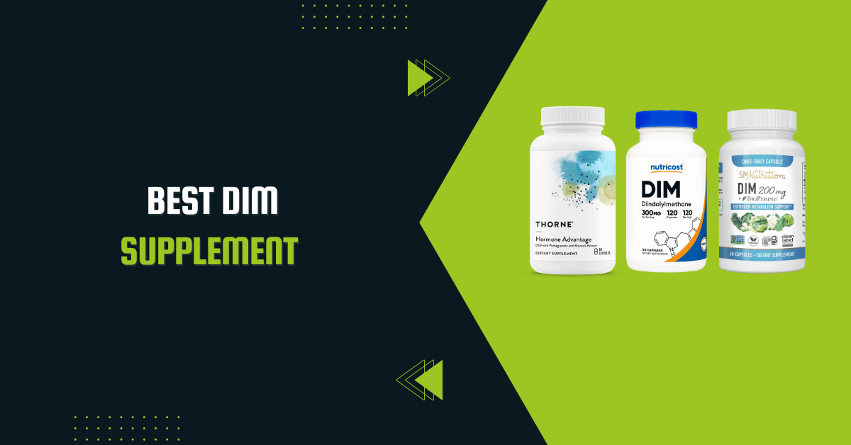 8 Best DIM Supplements in 2025 - Sustainable Food Trade Association ...