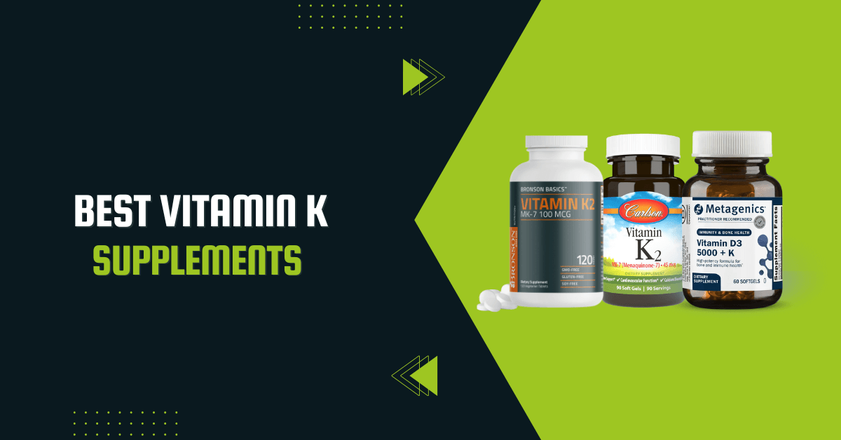 10 Best Vitamin K Supplements in 2025 - Sustainable Food Trade ...