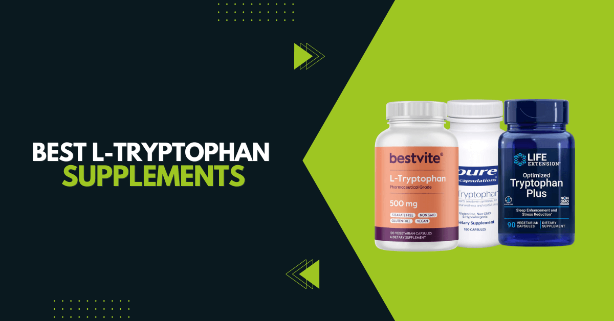 Best 10 L-Tryptophan Supplements in 2025 - Sustainable Food Trade ...
