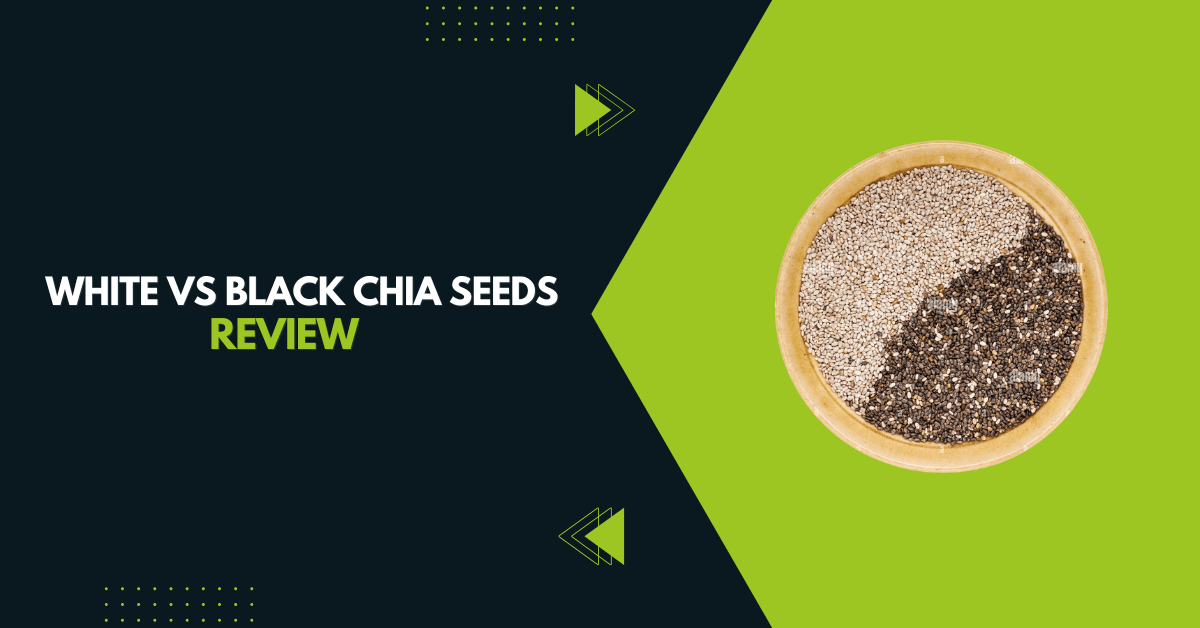 White vs Black Chia Seeds: Benefits, Uses, and Differences Explained ...